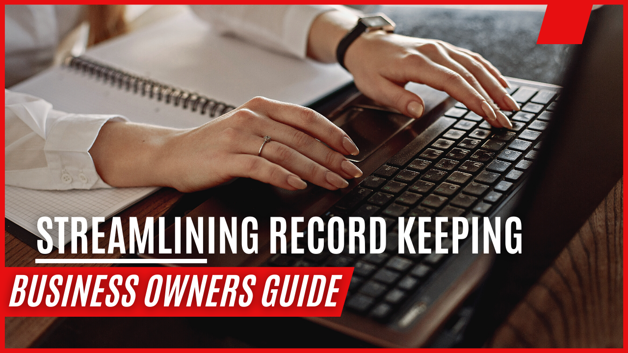 Streamlining Record Keeping: A Business Owner's Guide for the Year ...